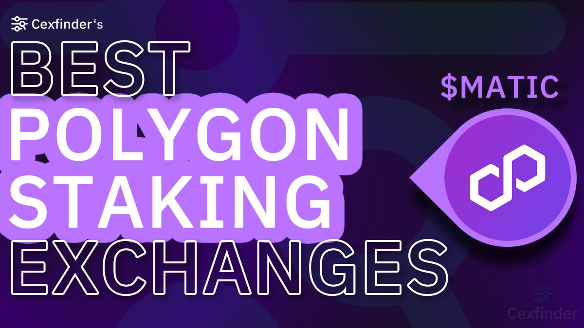 Best Polygon (MATIC) Staking Exchanges - Cexfinder