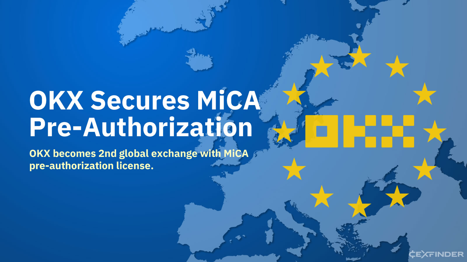 OKX Secures MiCA Pre-Authorization - Cexfinder