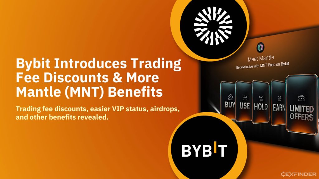 Bybit Introduces Trading Fee Discounts & More Mantle (MNT) Benefits - Cexfinder